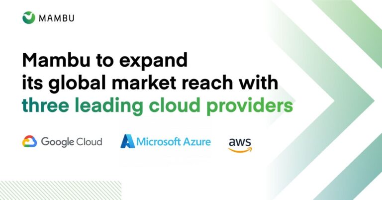 Mambu เผยแนวทางการขยายคลาวด์ กับผู้ให้บริการคลาวด์ชั้นนำ 3 ราย [PR ...